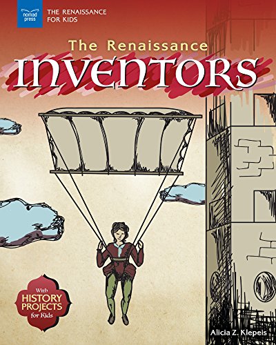 The Renaissance Inventors: With History Projects for Kids (The ...